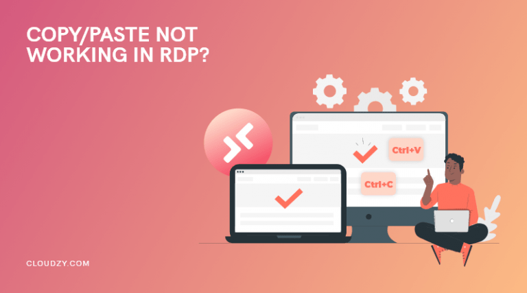 Copy/Paste not Working in RDP? Here’s How You Can Fix It👨🏻‍🔧 - Cloudzy
