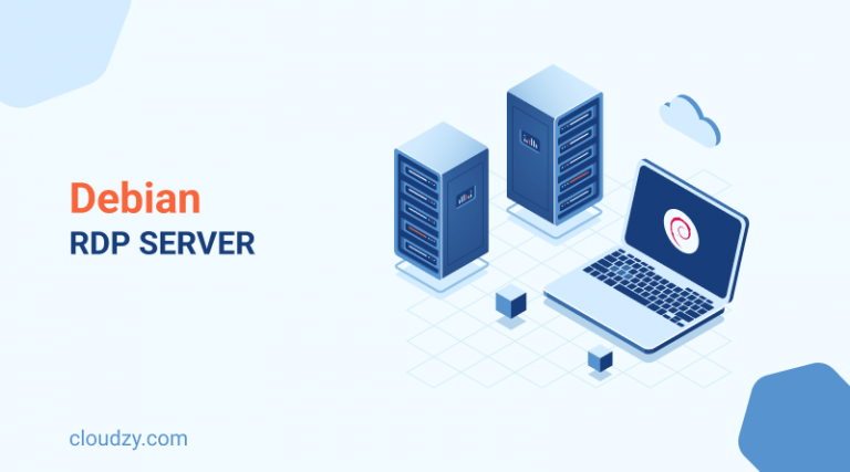 Introduction to Debian RDP Server[How to Install XRDP Server] | Cloudzy