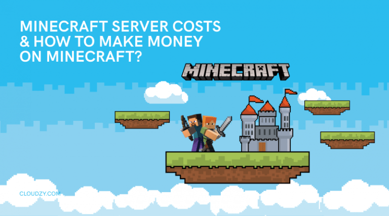 Make Money on Minecraft - Minecraft Server Cost & Requirements