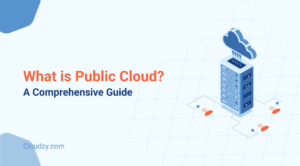What Is Public Cloud? A Comprehensive Guide