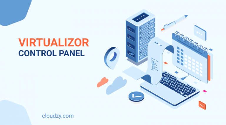 What is Virtualizor? [VPS Control Panel] | Cloudzy