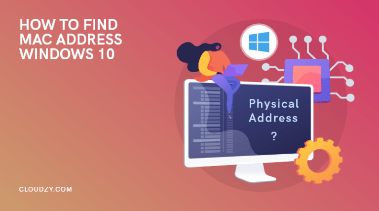 How to Find Your MAC Address in Windows 10 & 11