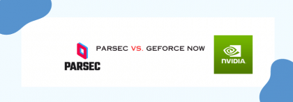 Best Parsec Alternatives: Why Parsec May Not Be The Best For You - Cloudzy